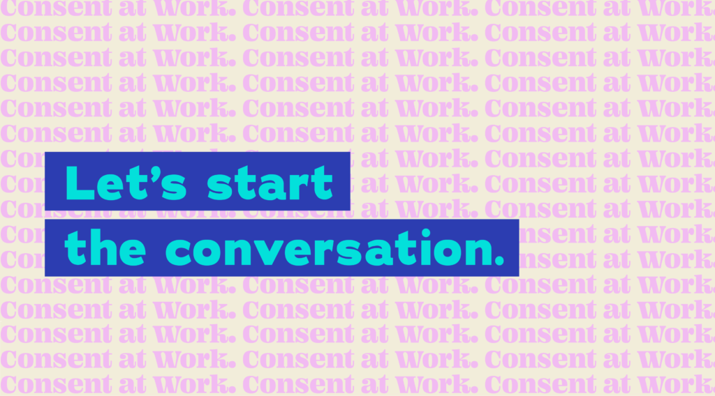 Creating a Culture of Consent at Work – Fall Public Virtual Session ...